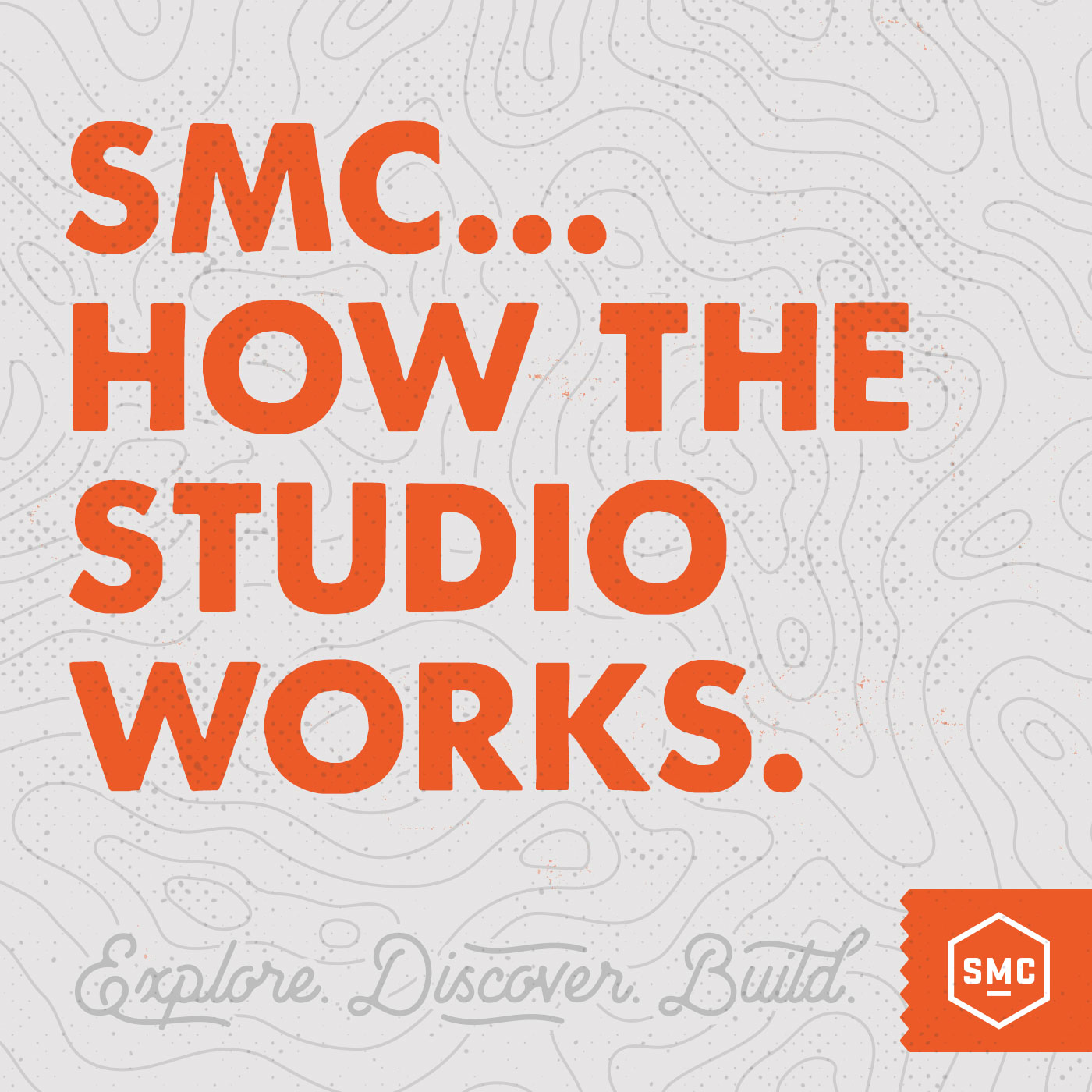 SMC SMC ...HOW THE STUDIO WORKS - SMC